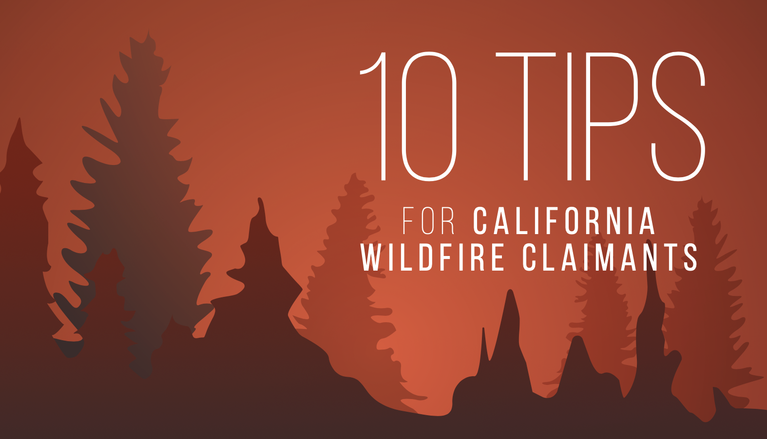 10 Tips for California Wildfire Claimants - Moody Insurance